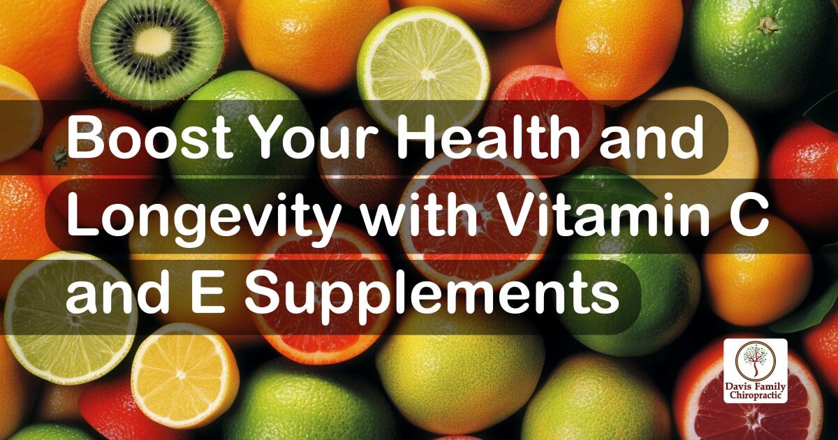 Boost Your Health and Longevity with Vitamin C and E Supplements ...
